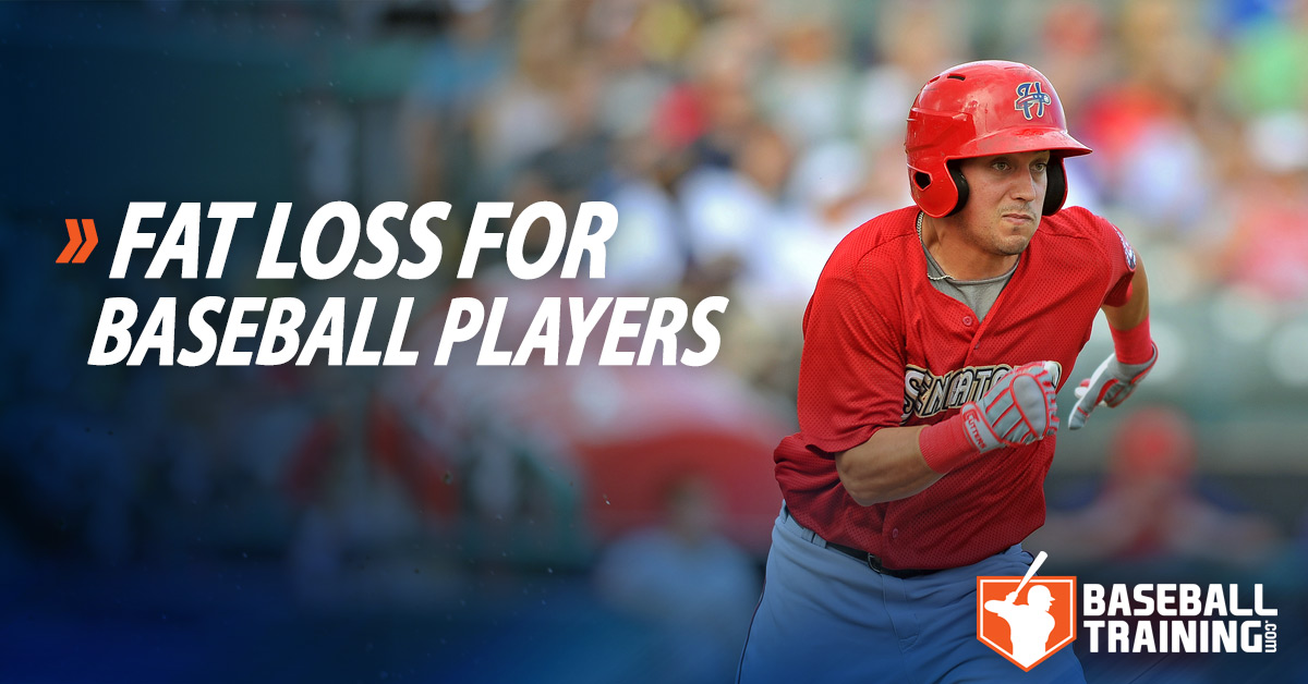 Baseball Fat Loss Tips - How Baseball Players Can Lean Down