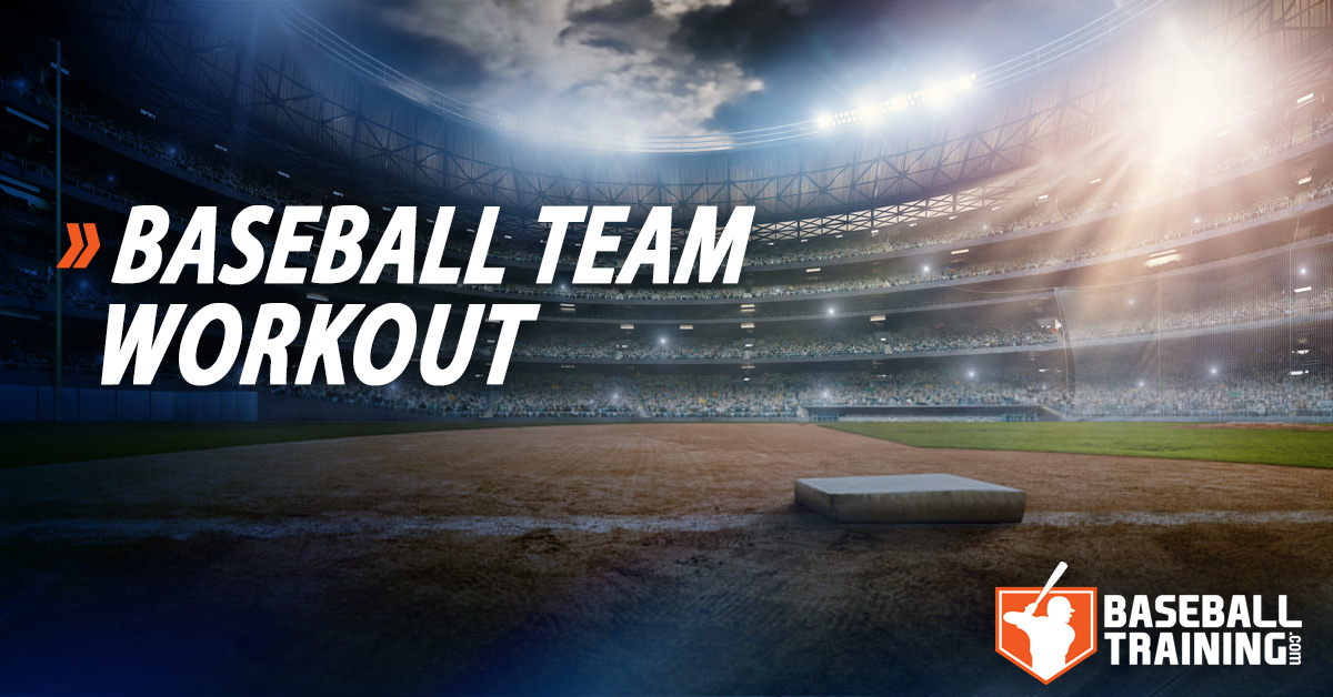 Baseball Team Workouts - Training Ideas For Baseball Coaches