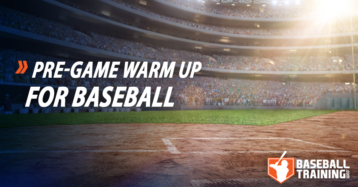 Pre-Game Warm Up for Baseball - Warm Up Exercises For Before Games